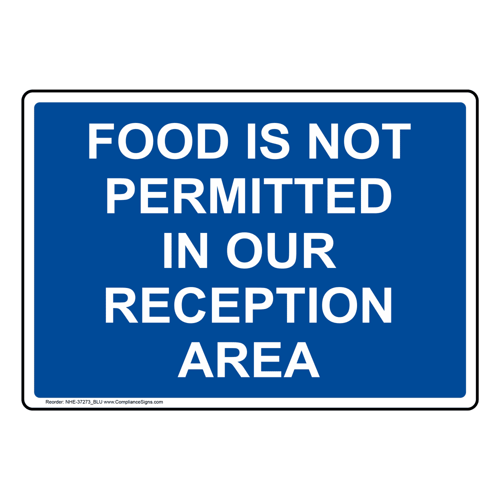 Food Is Not Permitted In Our Reception Area Sign NHE-37273_BLU