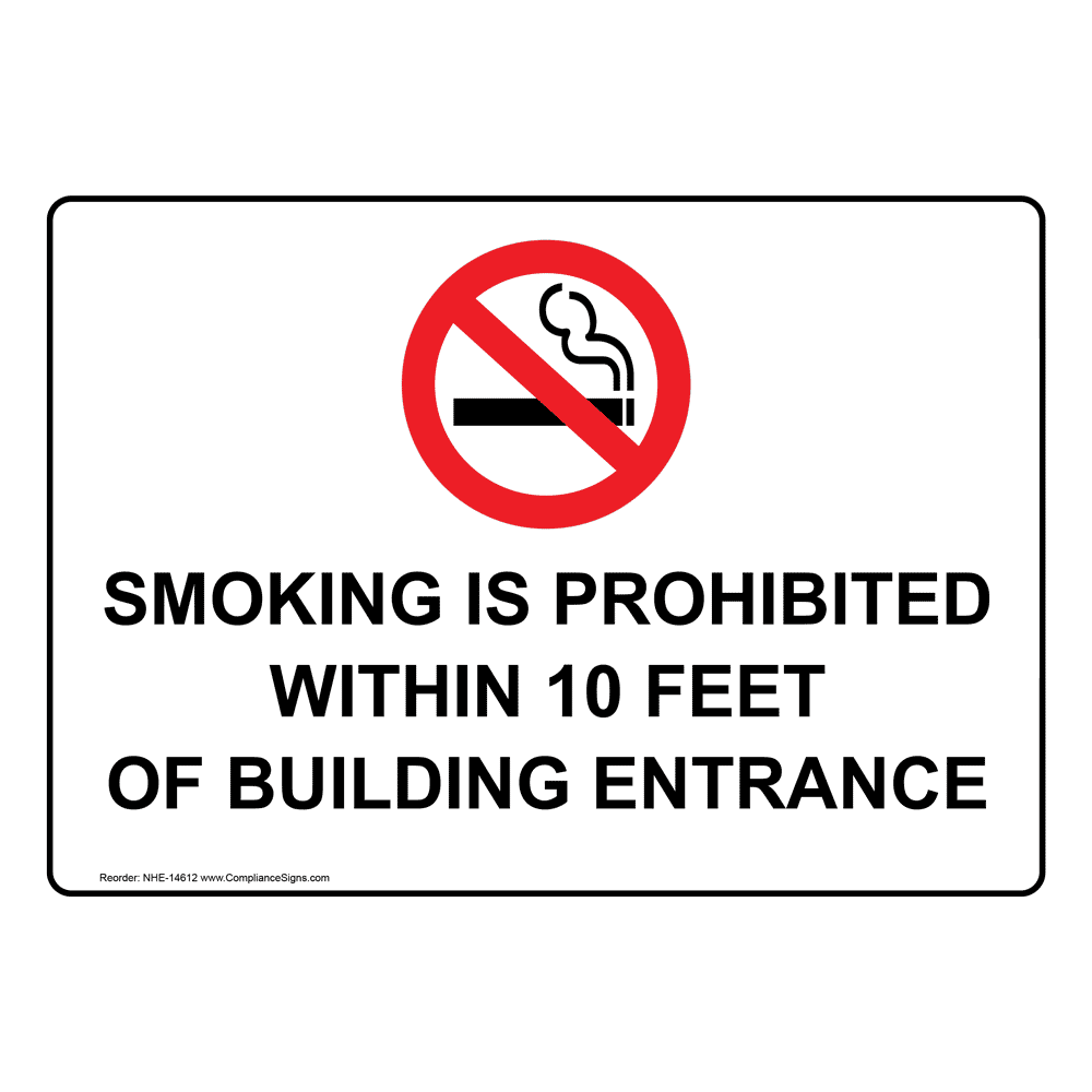 Smoking Is Prohibited Within 10 Feet Of Entrances Sign NHE-14612