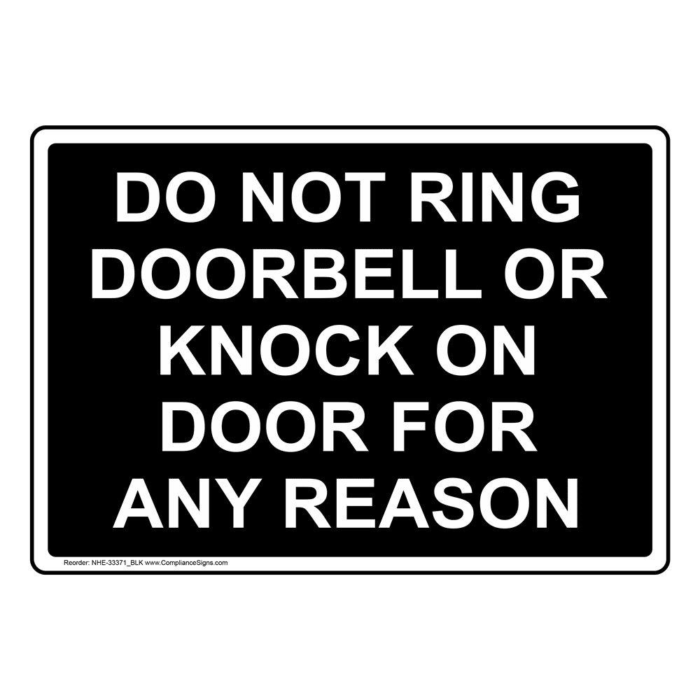 Do Not Ring Doorbell Or Knock On Door For Sign NHE 33371 BLK