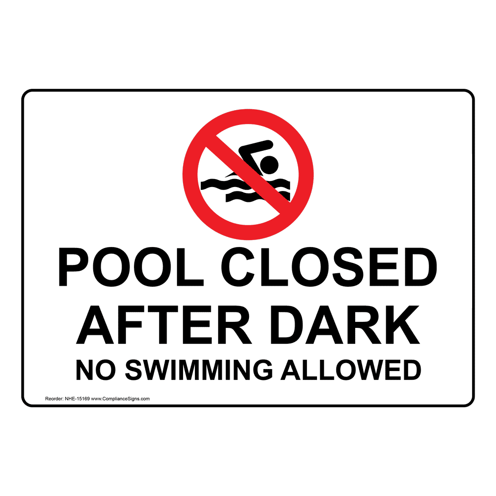 Pool Closed After Dark No Swimming Allowed Sign NHE-15169 Recreation
