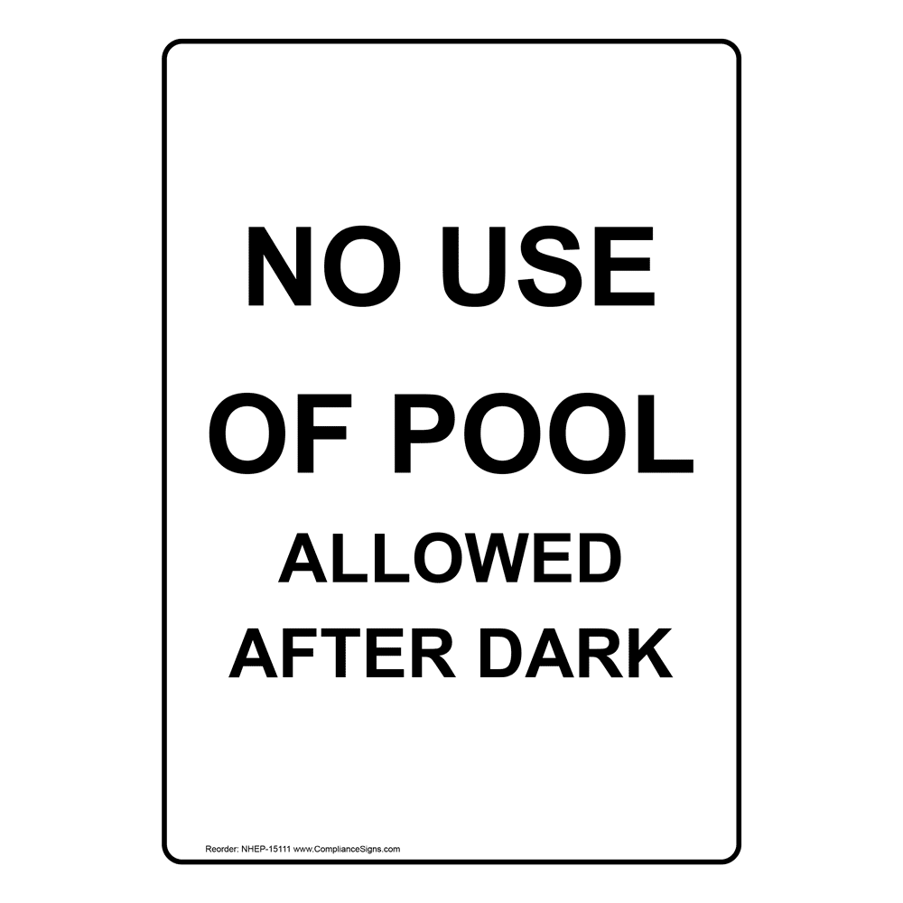Portrait No Use Of Pool Allowed After Dark Sign NHEP-15111