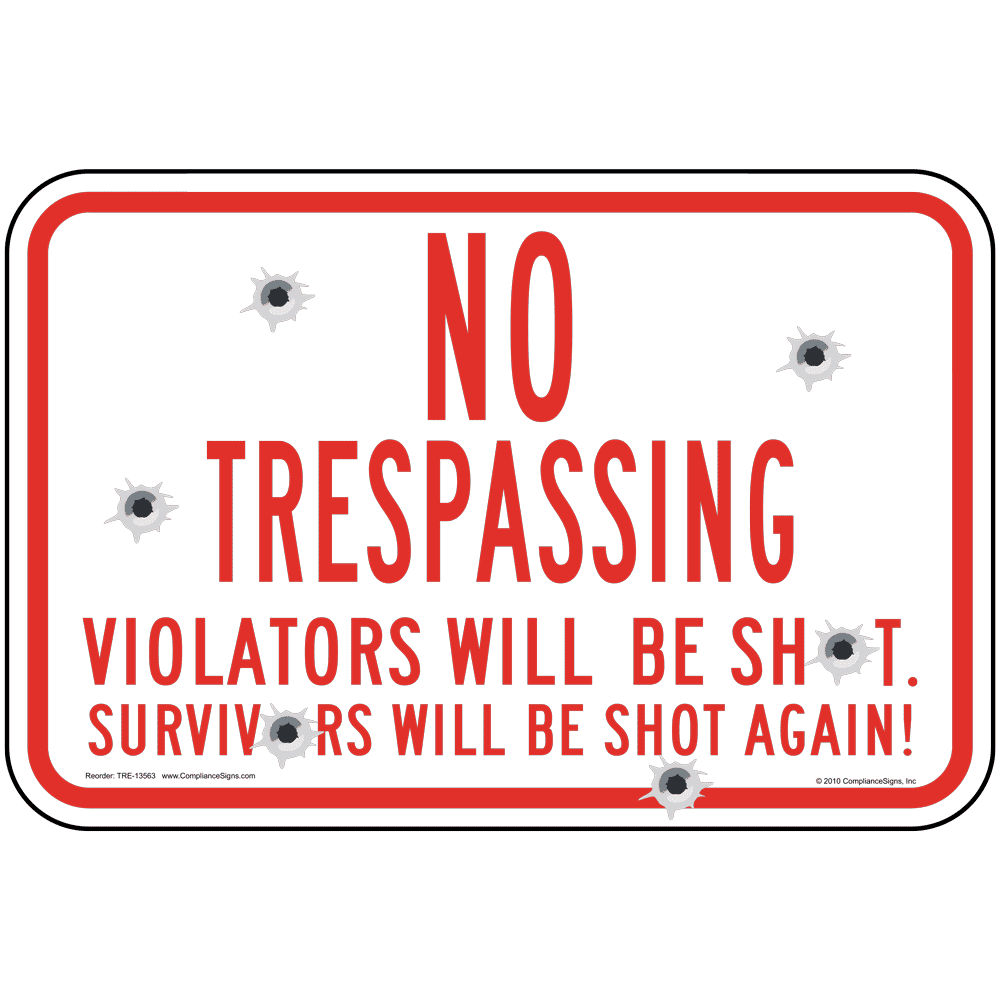 No Trespassing Violators Will Be Shot Sign TRE-13563 No Trespassing