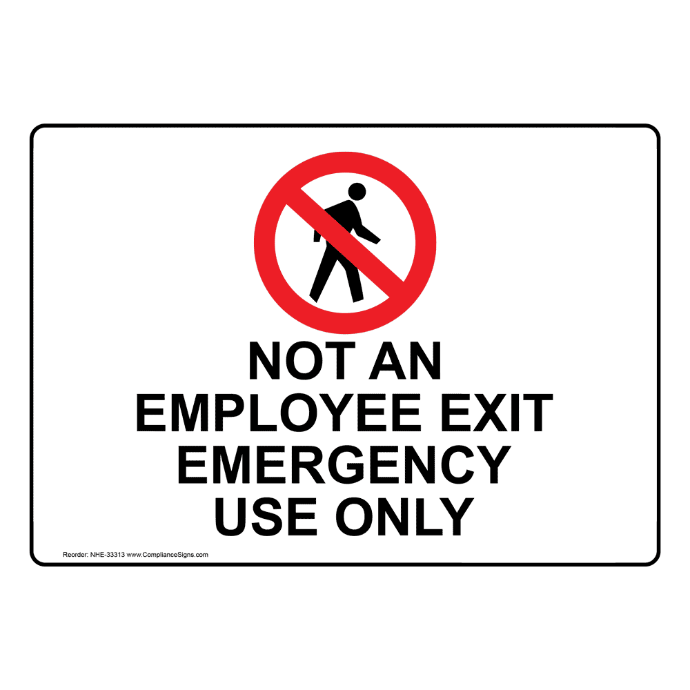 Not An Employee Exit Emergency Use Only Sign With Symbol NHE-33313