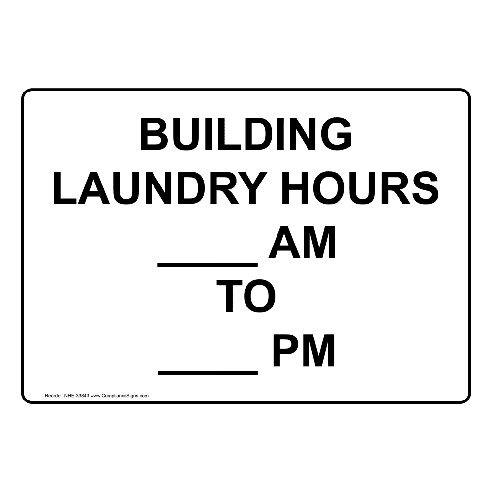 Building Laundry Hours ____ Am To ____ Pm Sign NHE-33843