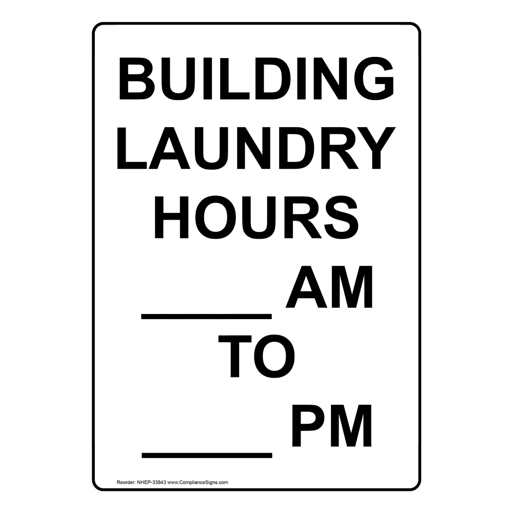 Building Laundry Hours ____ Am To ____ Pm Sign NHE-33843