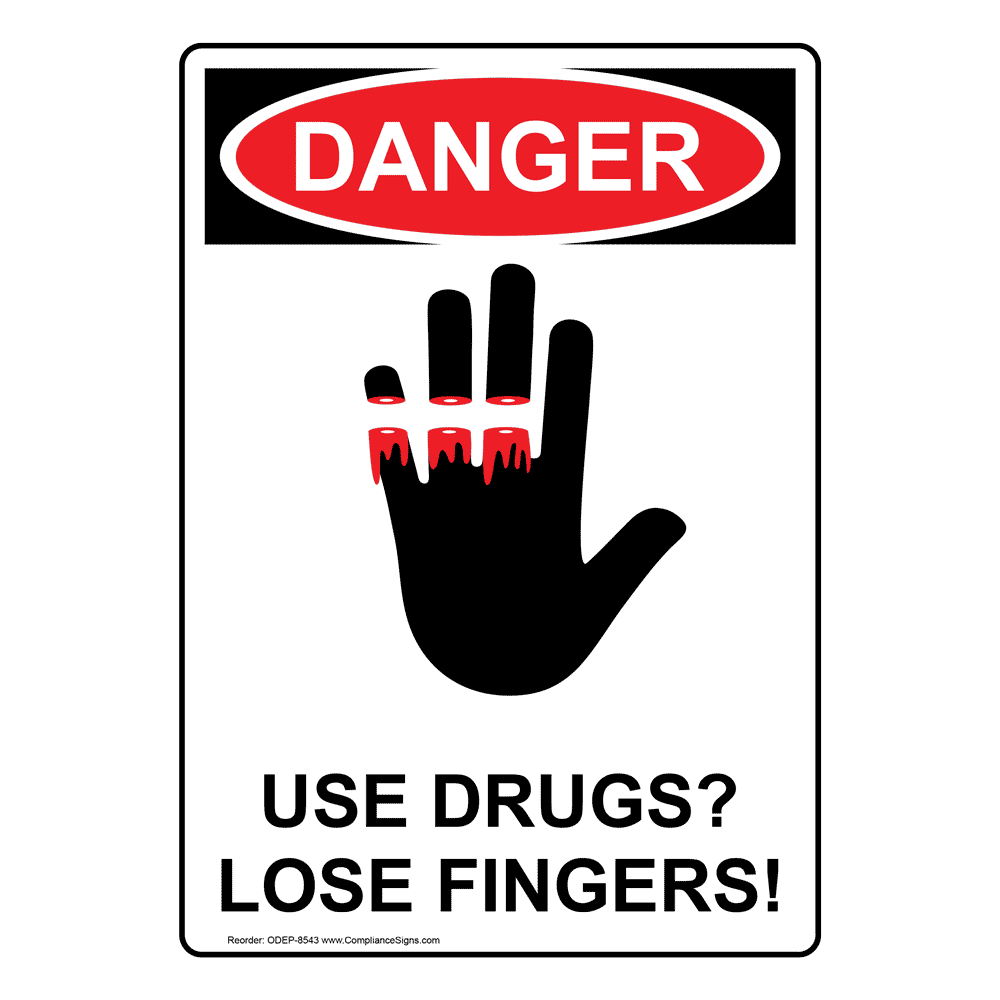Portrait OSHA Use Drugs? Lose Fingers! Sign With Symbol ODEP-8543