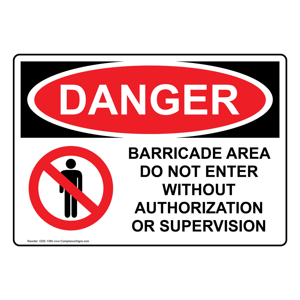 OSHA DANGER Barricade Area Do Not Enter Sign With Symbol ODE-1385
