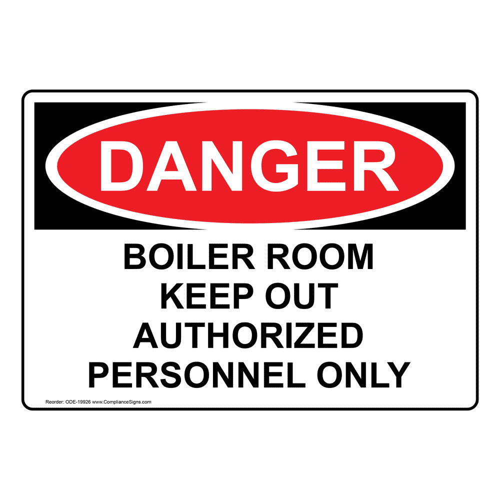 OSHA DANGER Boiler Room Keep Authorized Personnel Sign ODE-19926