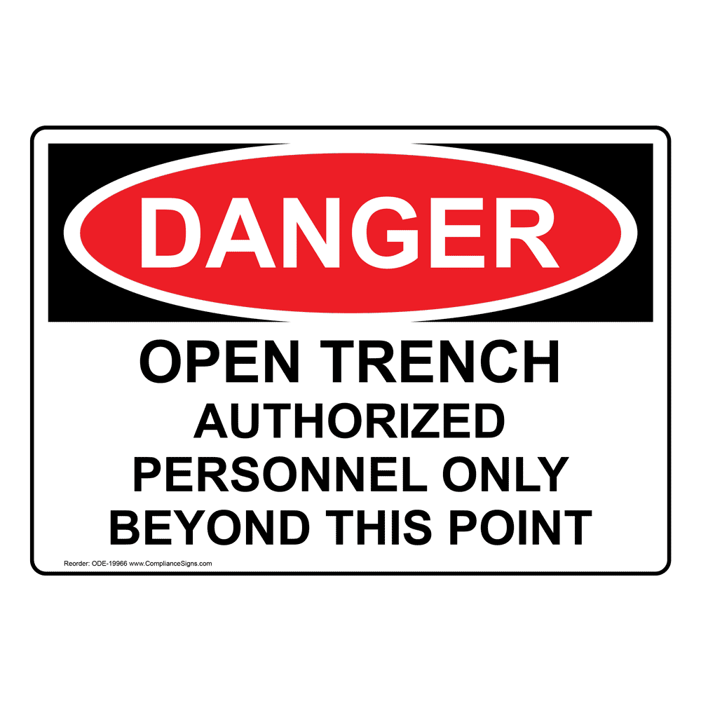 OSHA DANGER Open Trench Authorized Personnel Only Sign ODE-19966