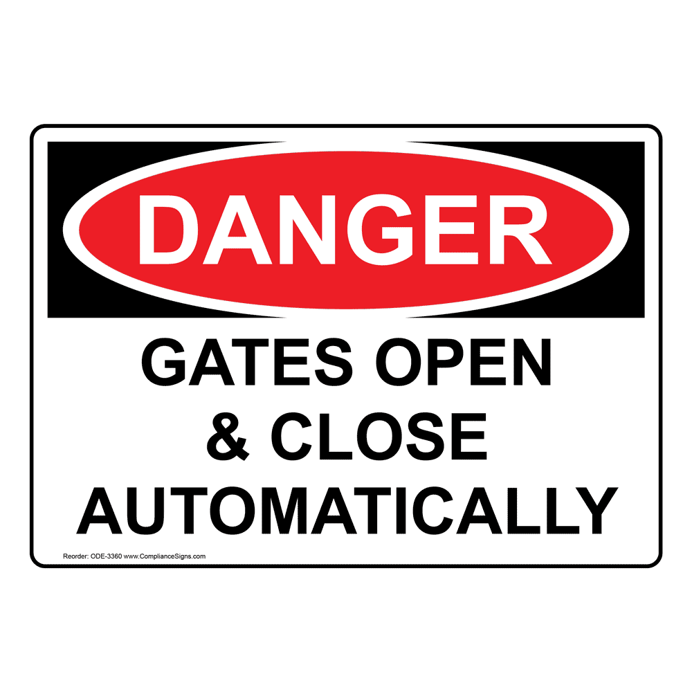 OSHA DANGER Gates Open And Close Automatically Sign ODE-3360