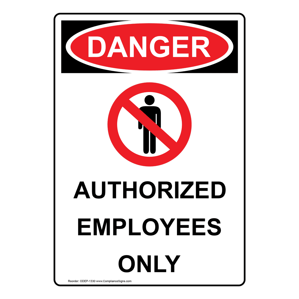 Portrait OSHA Authorized Employees Only Sign With Symbol ODEP-1330