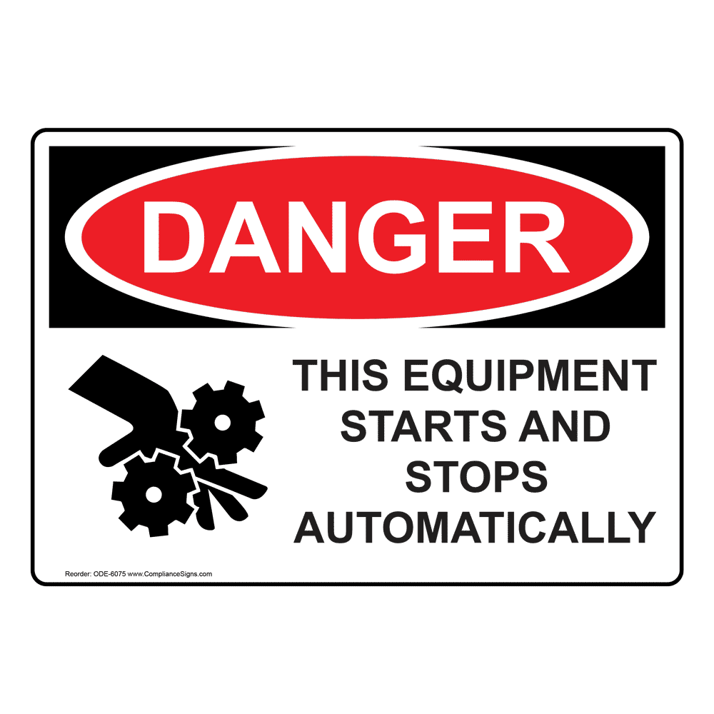 OSHA DANGER Equipment Starts And Stops Automatically Sign ODE-6075