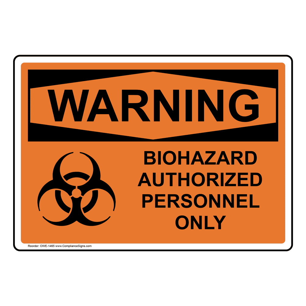 OSHA WARNING Biohazard Authorized Personnel Only Sign OWE-1465