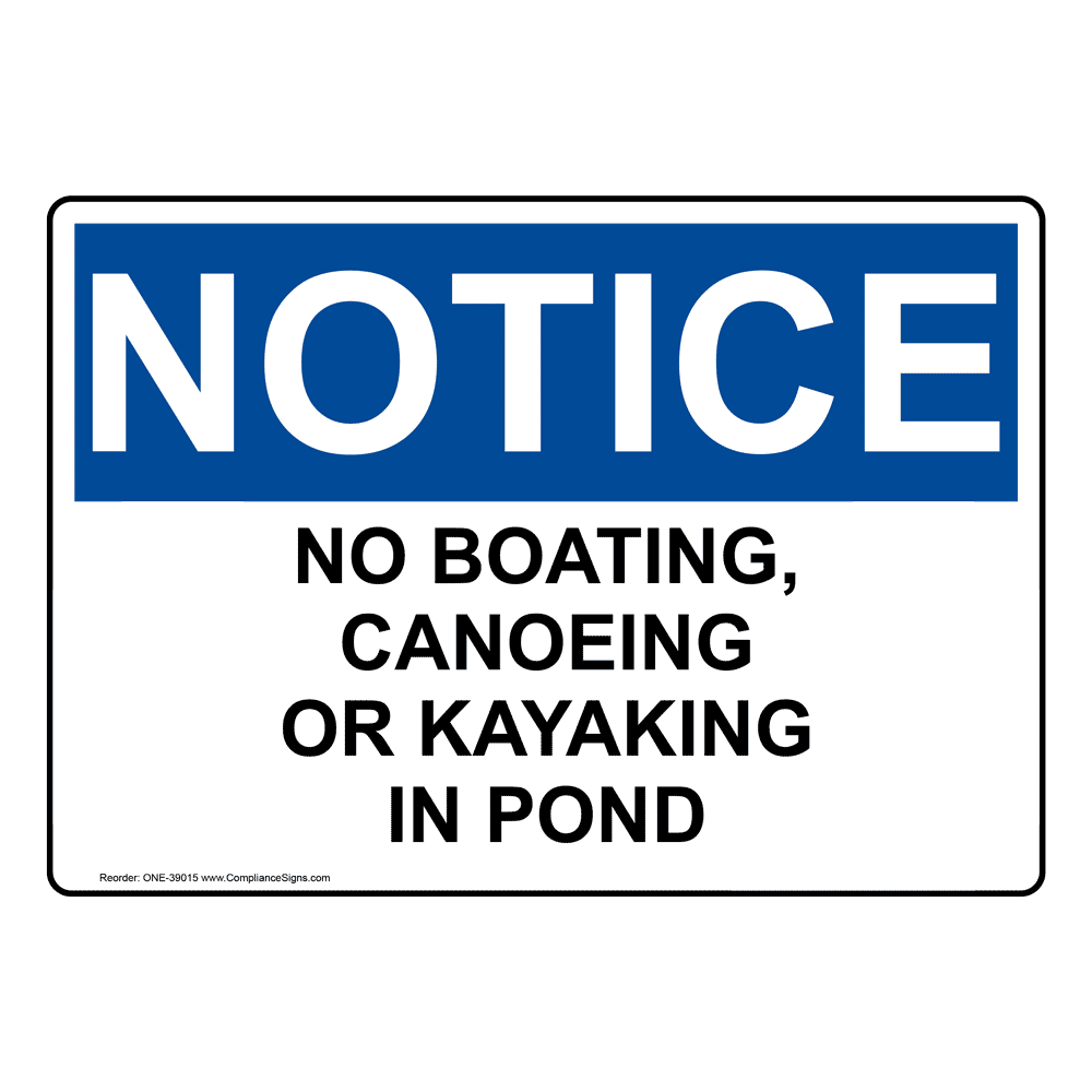 OSHA No Boating, Canoeing Or Kayaking In Pond Sign ONE-39015