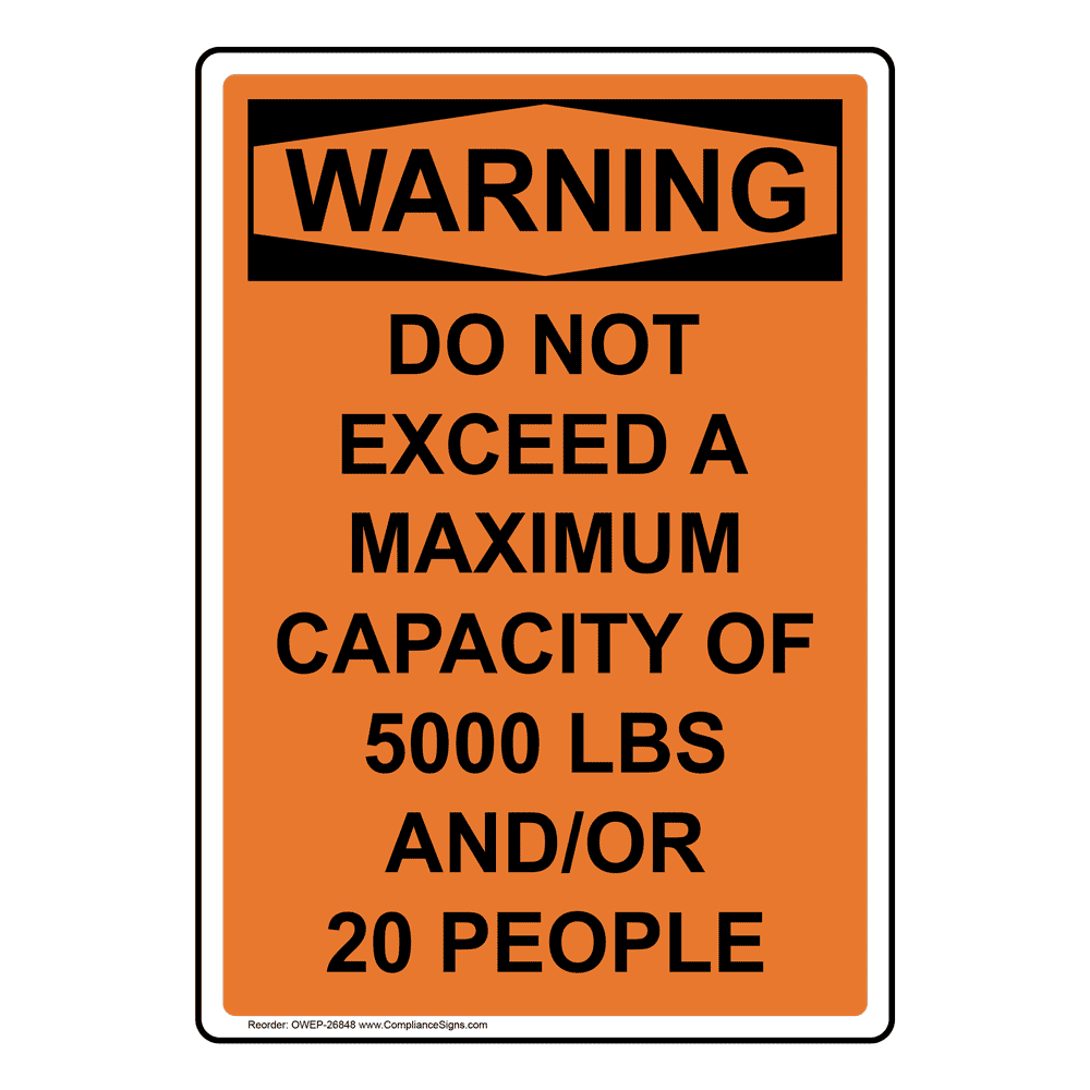 Portrait OSHA WARNING Do Not Exceed A Maximum Sign OWEP-26848