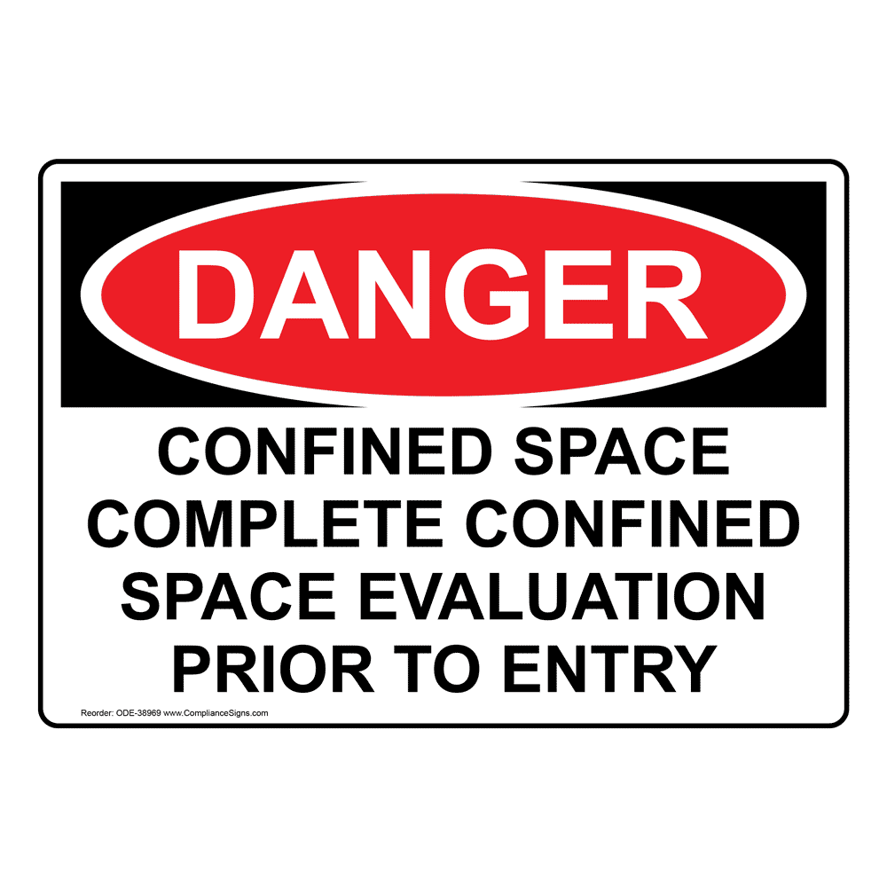OSHA Confined Space Complete Confined Space Evaluation Sign ODE-38969