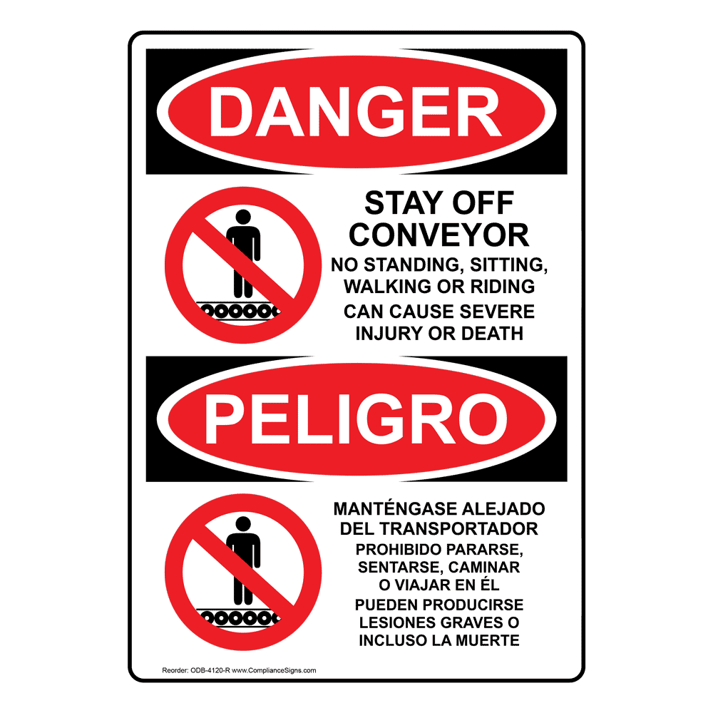 OSHA DANGER Stay Off Conveyor No Standing Bilingual Sign ODB-4120-R