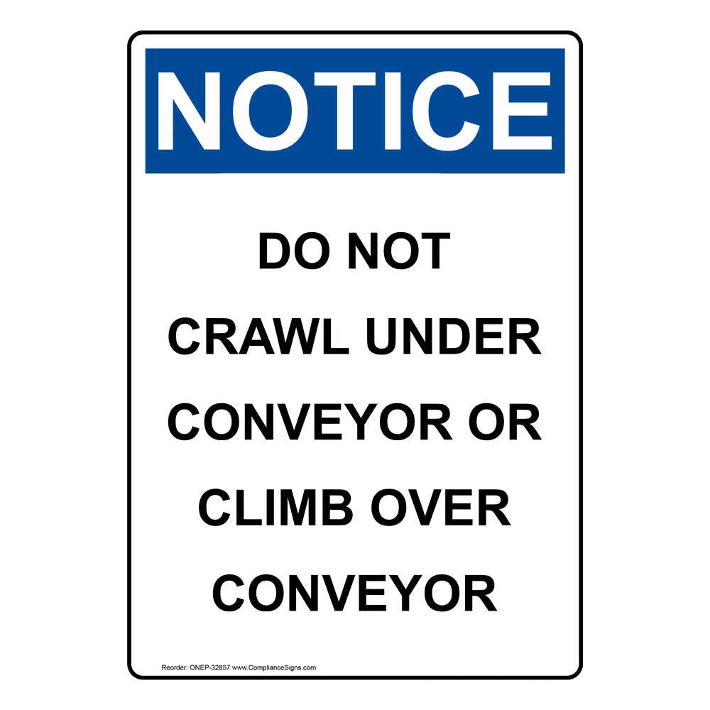 Portrait OSHA Do Not Crawl Under Conveyor Or Sign ONEP-32857