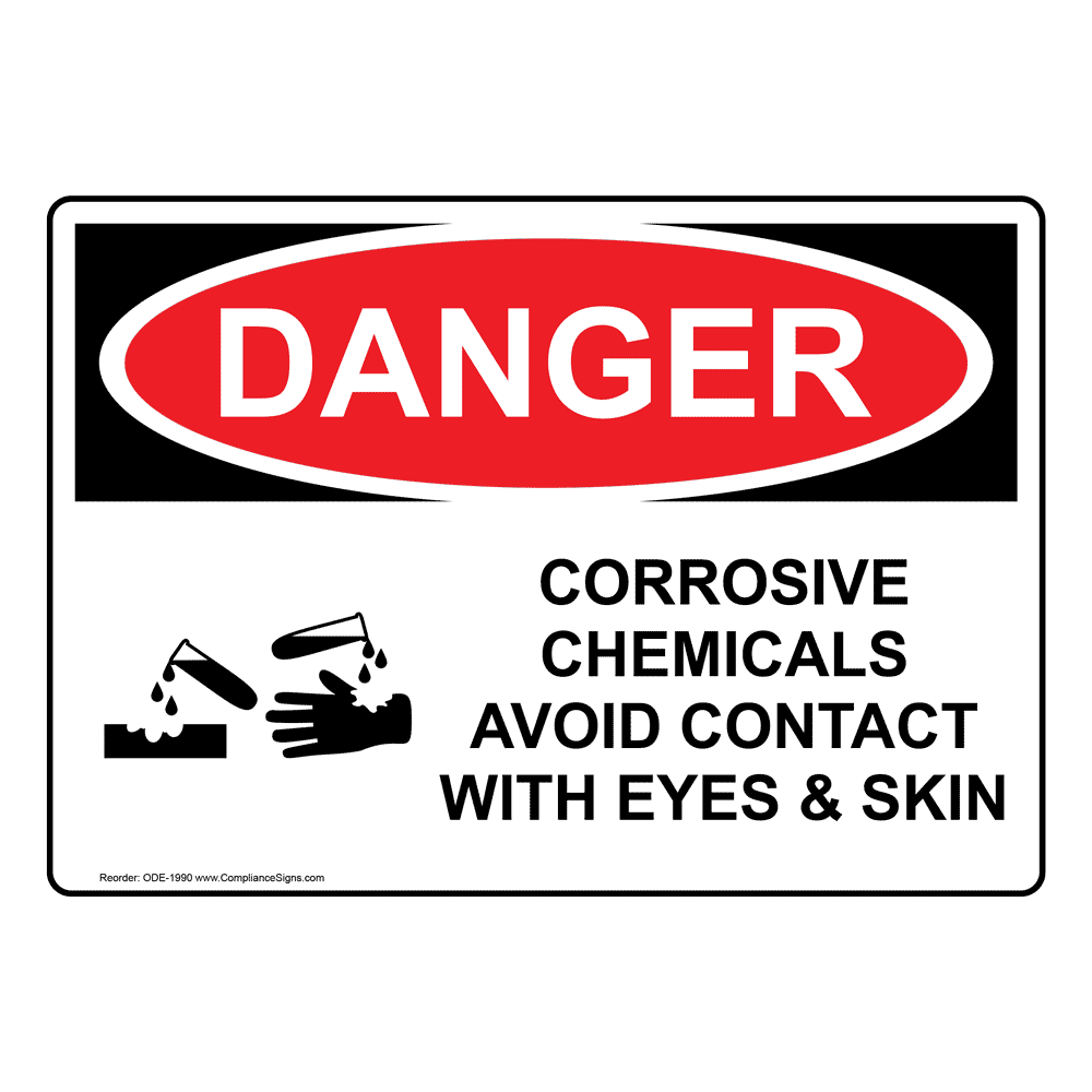 OSHA DANGER Corrosive Chemicals Avoid Contact Sign ODE-1990 Corrosive