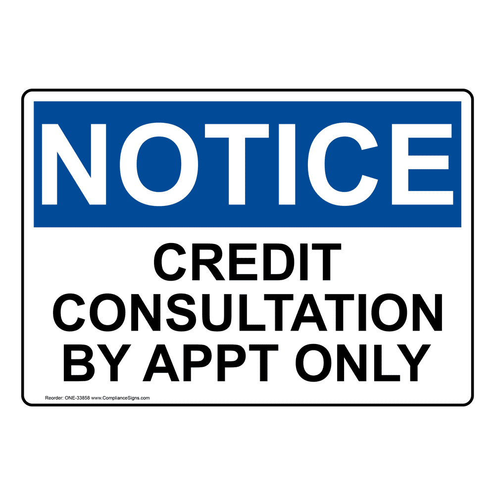 OSHA Credit Consultation By Appt Only Sign ONE-33858