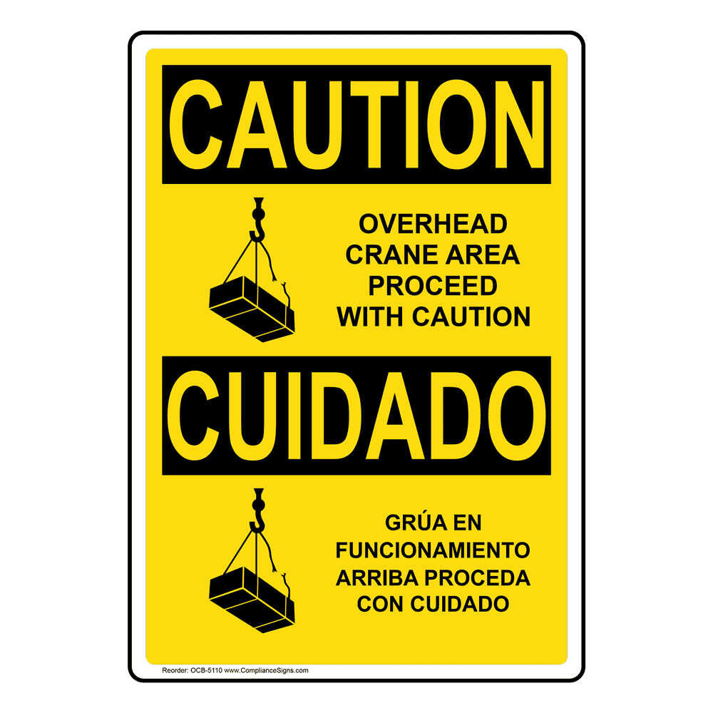 OSHA CAUTION Overhead Crane Area Caution Bilingual Sign OCB-5110 Crane