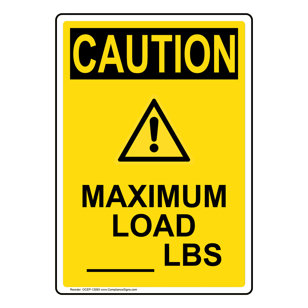 Portrait OSHA Maximum Load ____ Lbs Sign With Symbol OCEP-13093