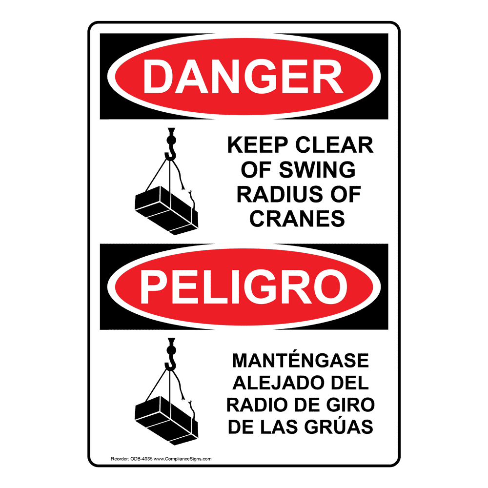 OSHA DANGER Keep Clear Swing Radius Cranes Bilingual Sign ODB-4035