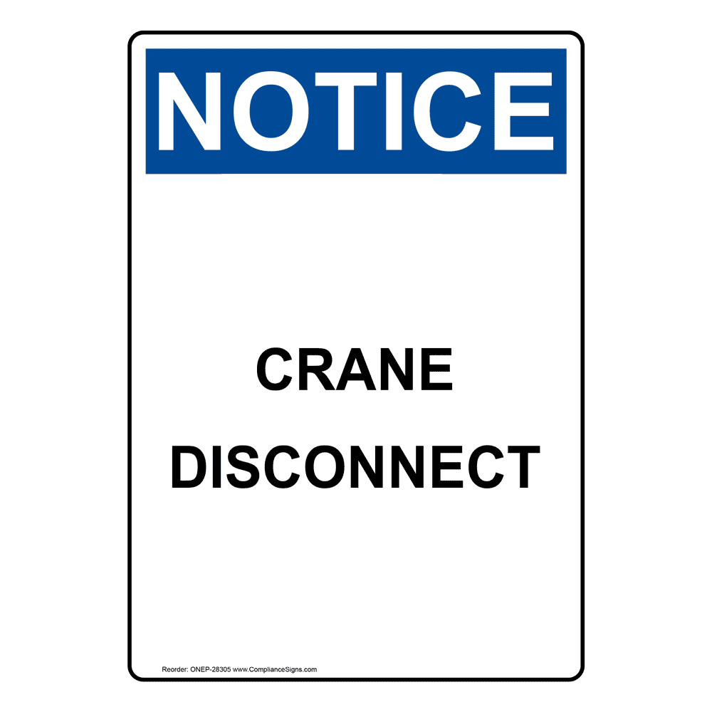 Portrait OSHA NOTICE Crane Disconnect Sign ONEP-28305