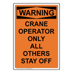Industrial Notices - OSHA Crane Safety Signs and Labels