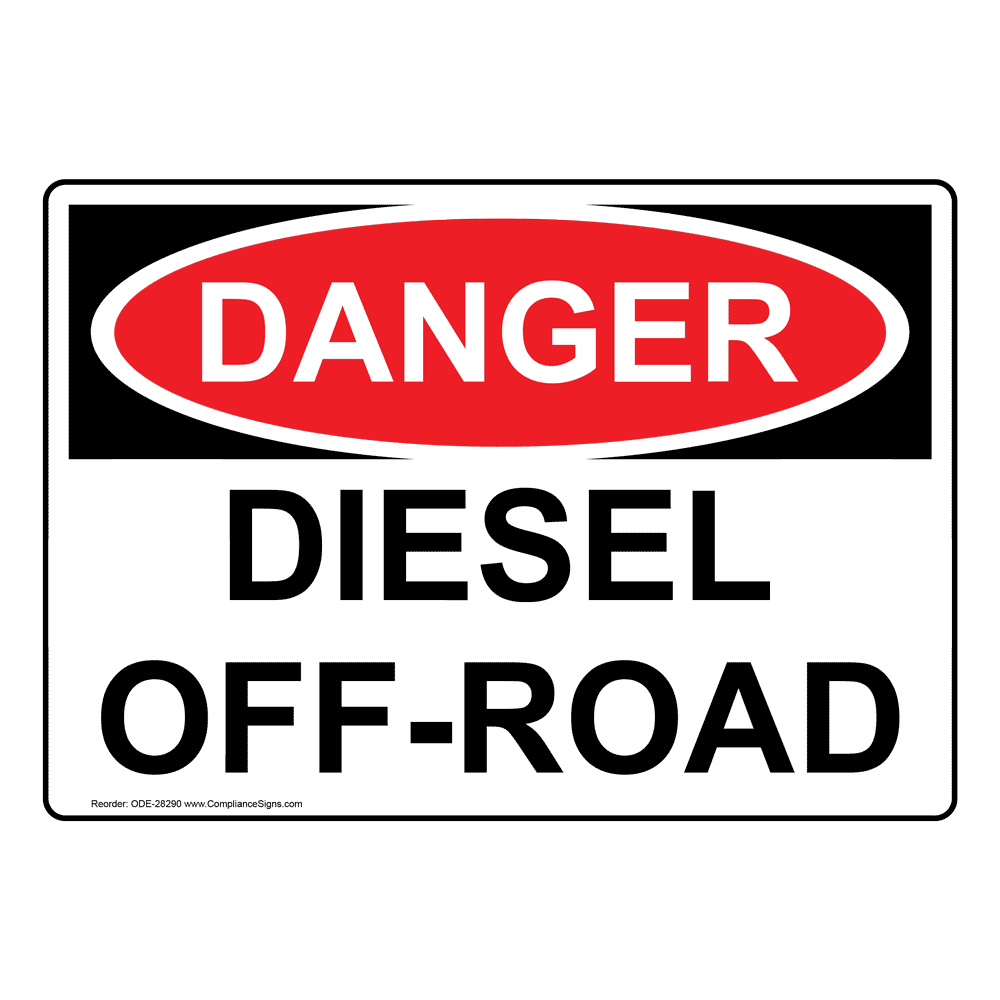 OSHA Diesel Off-Road Sign ODE-28290