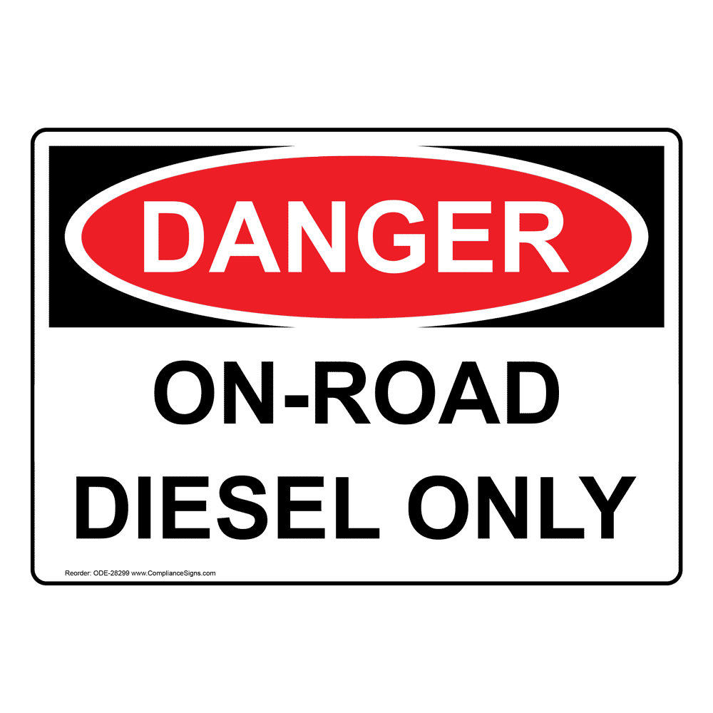 OSHA On-Road Diesel Only Sign ODE-28299