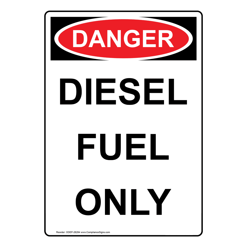 Portrait OSHA Diesel Fuel Only Sign ODEP-28284