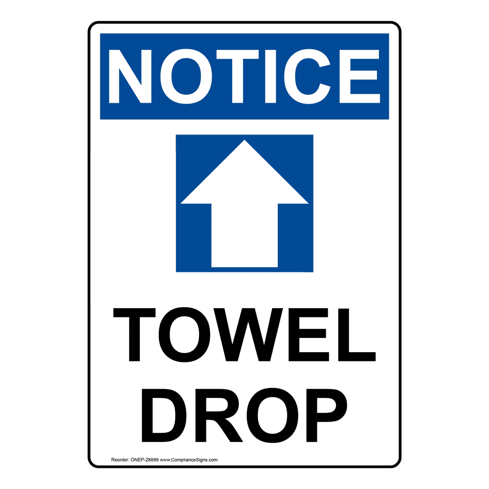 Portrait OSHA Towel Drop [Up Arrow] Sign With Symbol ONEP-28899