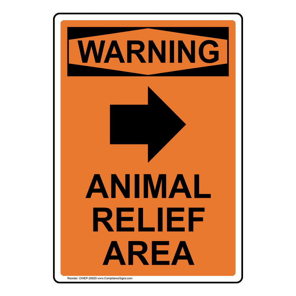 OSHA Animal Relief Area [Right Arrow] Sign With Symbol OWE-28929