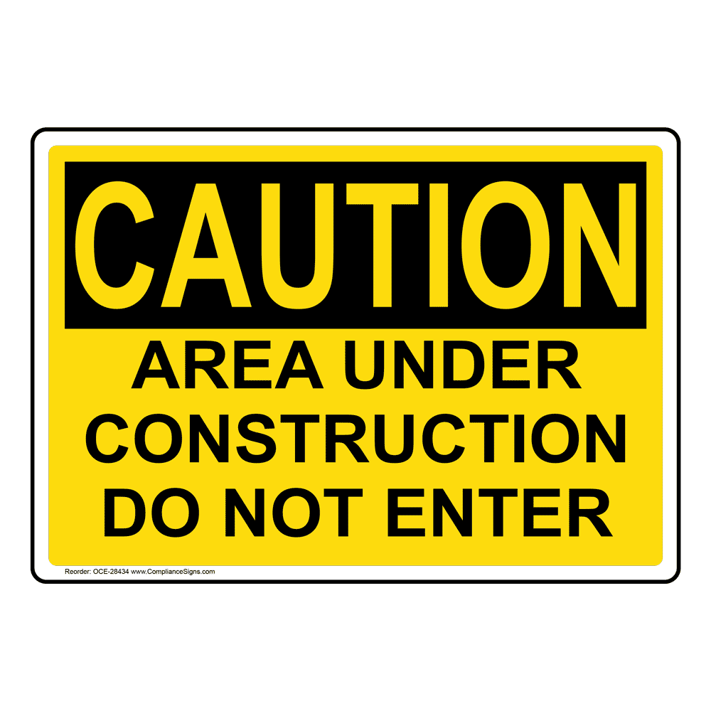 OSHA Area Under Construction Do Not Enter Sign OCE 28434