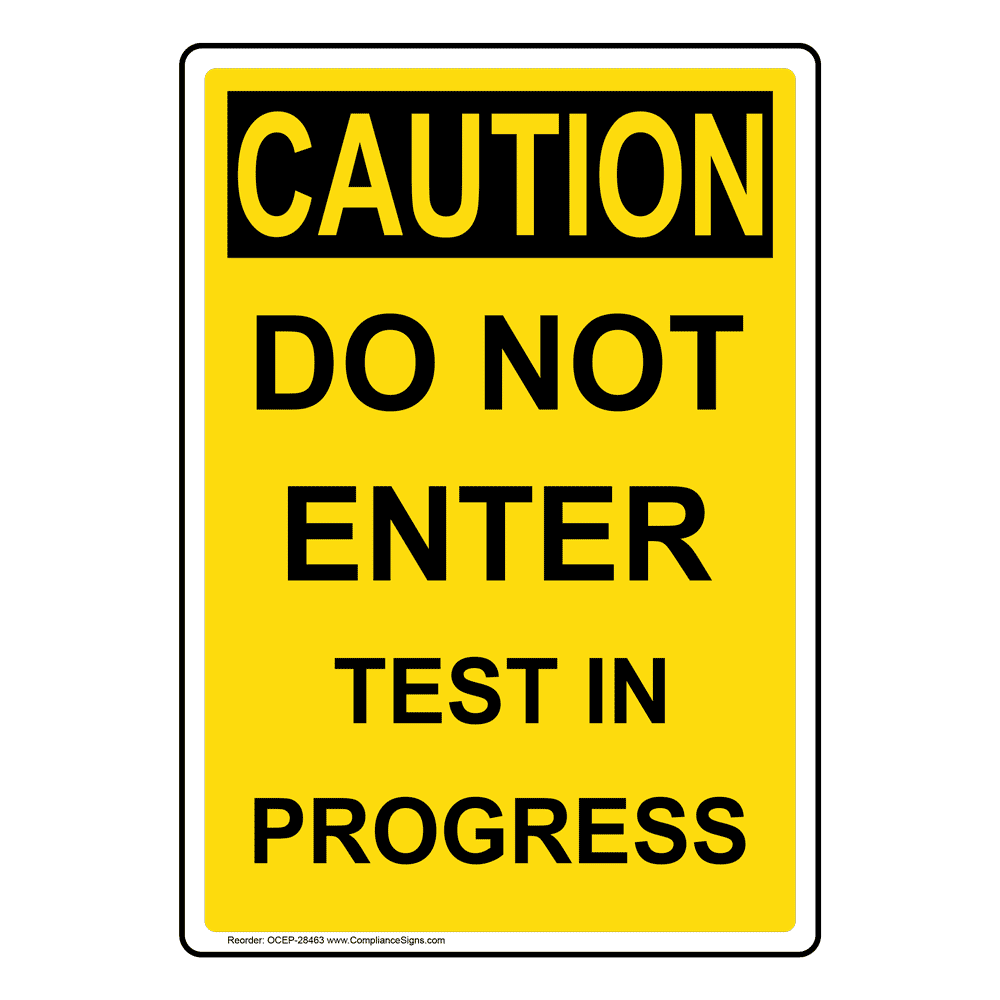 OSHA Do Not Enter Test In Progress Sign OCE-28463