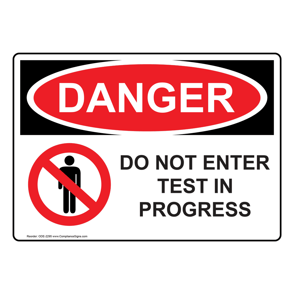 OSHA DANGER Do Not Enter Test In Progress Sign ODE-2295 Enter / Exit