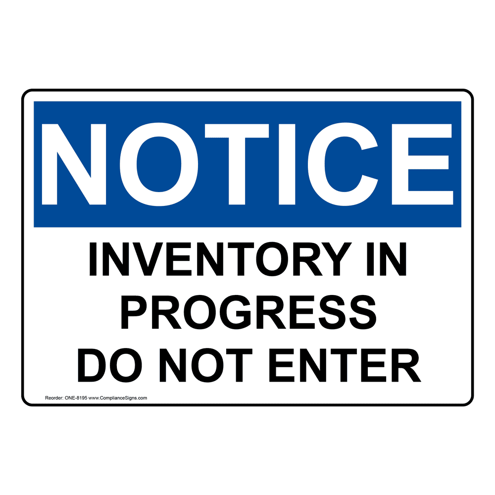 OSHA NOTICE Inventory In Progress Do Not Enter Sign ONE-8195