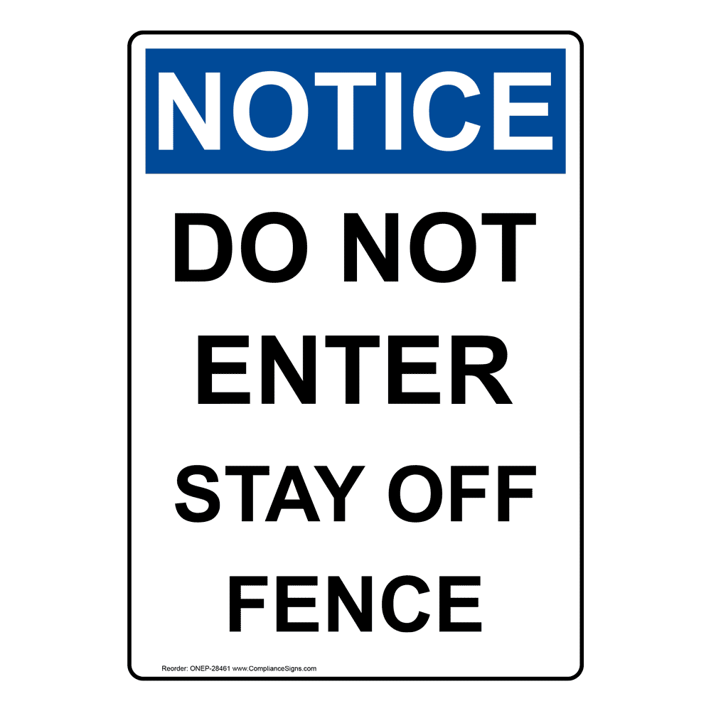 Portrait Osha Do Not Enter Stay Off Fence Sign Onep 28461