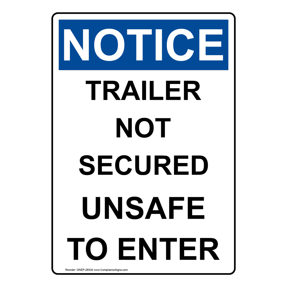 Portrait OSHA Trailer Not Secured Unsafe To Enter Sign ONEP-28530