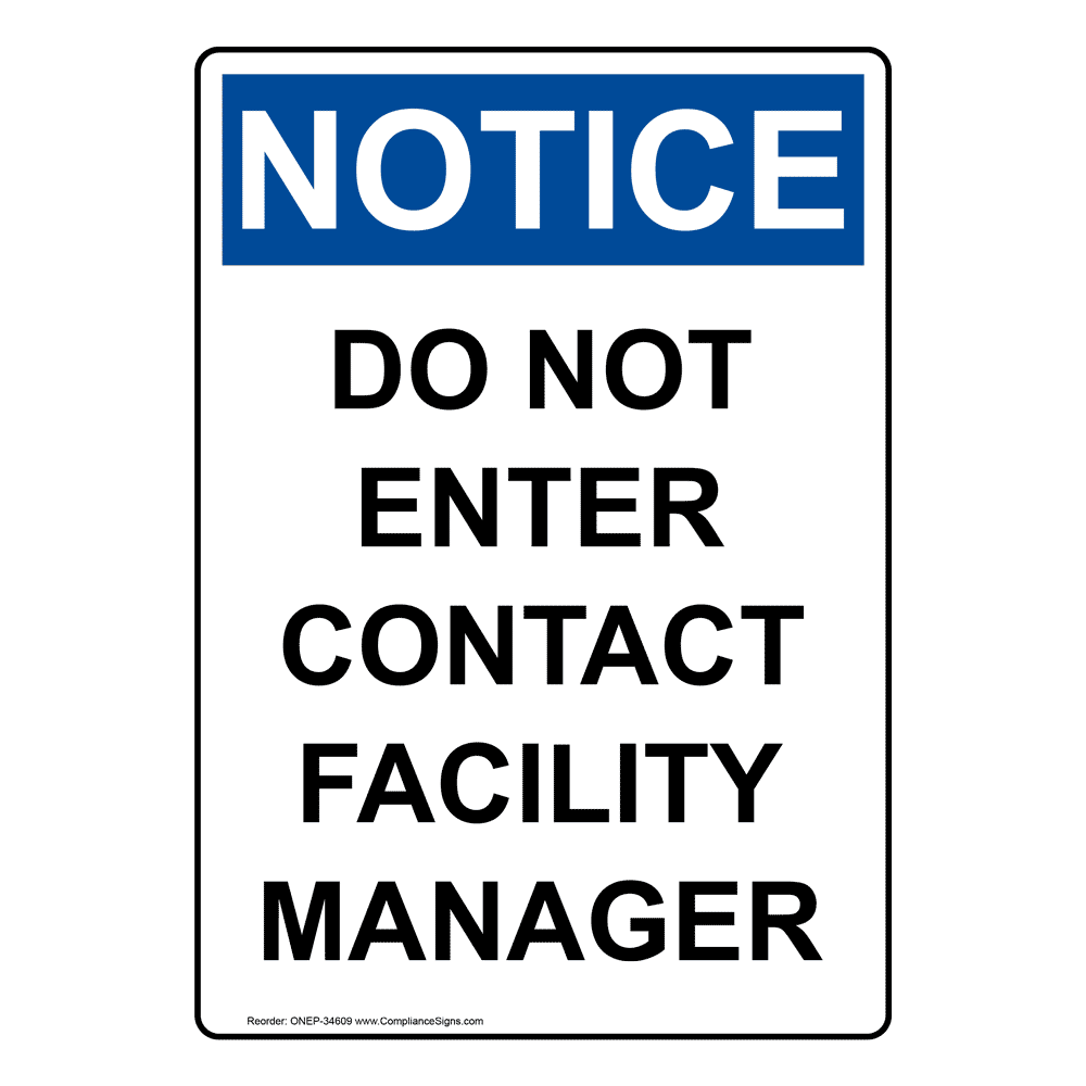 Portrait OSHA Do Not Enter Contact Facility Manager Sign ONEP-34609