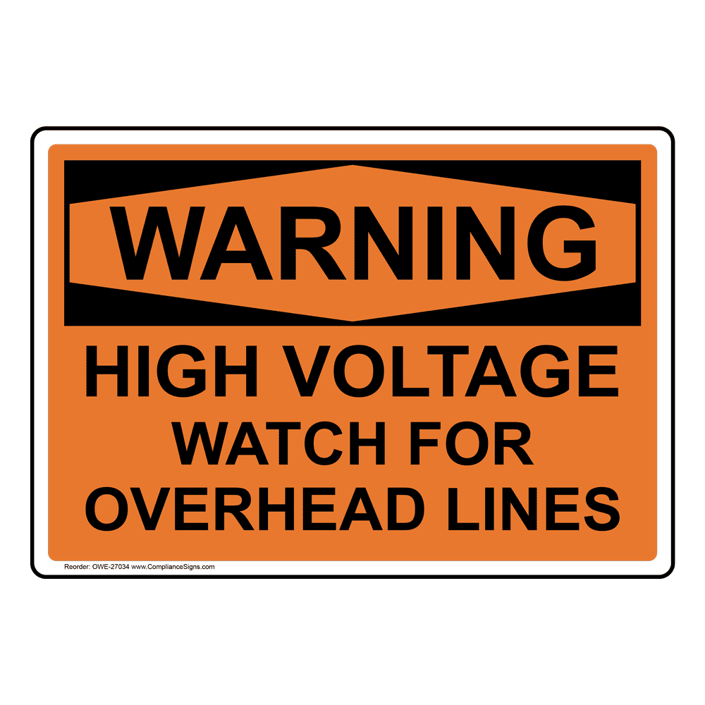 OSHA High Voltage Watch For Overhead Lines Sign OWE-27034