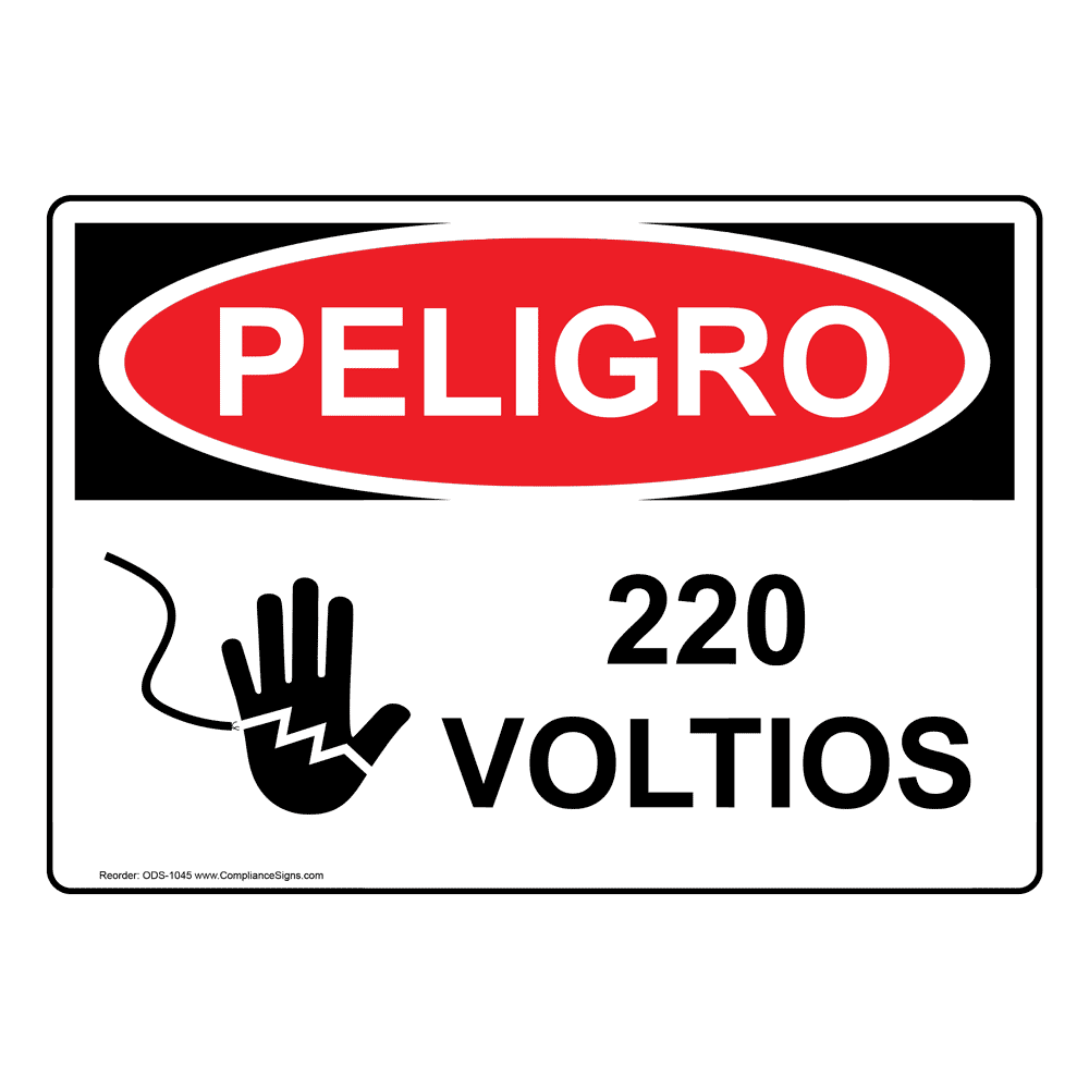 OSHA DANGER 220 Volts Spanish Sign ODS-1045 Electrical Voltage