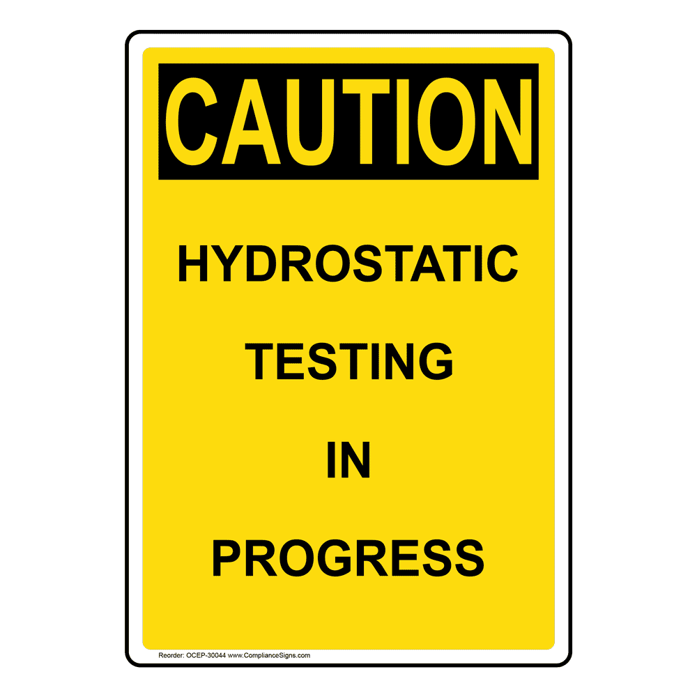 OSHA Hydrostatic Testing In Progress Sign OCE-30044