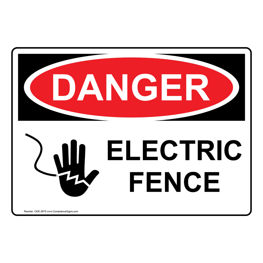 OSHA DANGER Electric Fence Sign ODE-2675 Electrical Warning