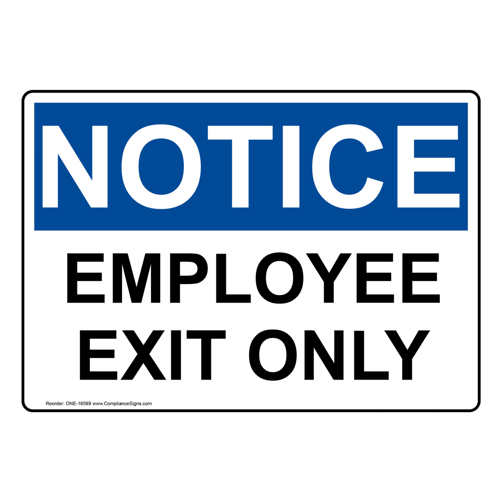 OSHA NOTICE Employee Exit Only Sign ONE-16589 Restricted Access