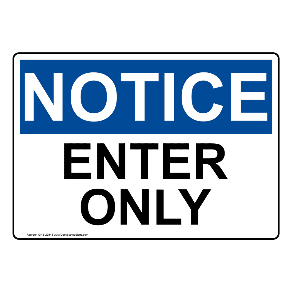 OSHA Enter Only Sign ONE-29843 OSHA Enter Only Sign ONE-29843