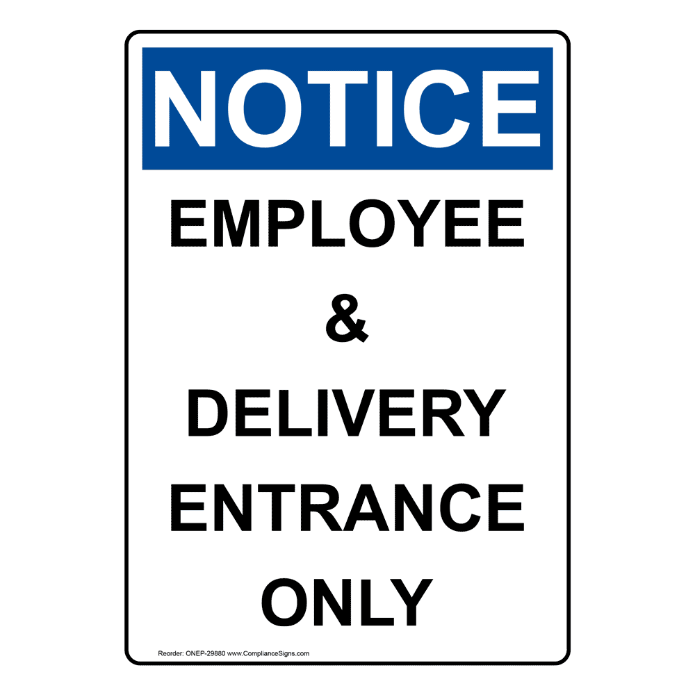 Portrait OSHA Employee And Delivery Entrance Only Sign ONEP-29880