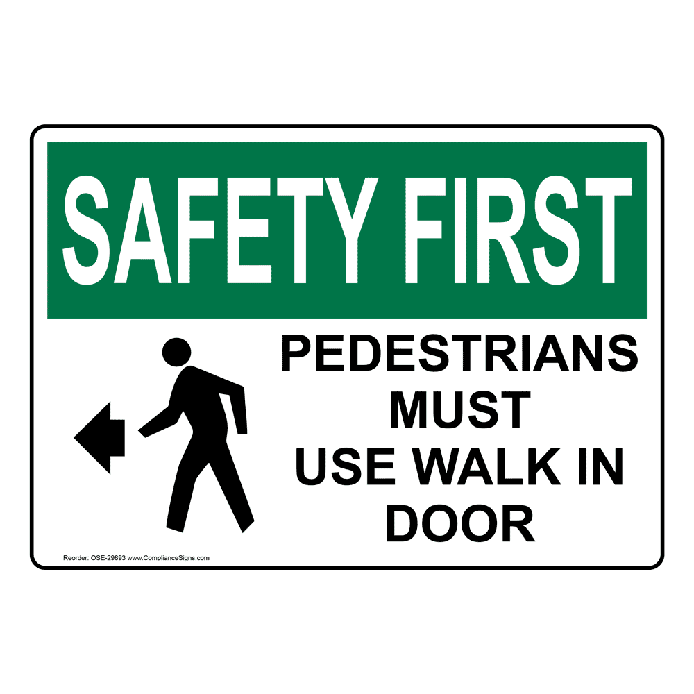 OSHA Pedestrians Must Use Walk In Door Sign With Symbol OSE-29893