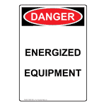 danger energized equipment Safety Signs from ComplianceSigns.com